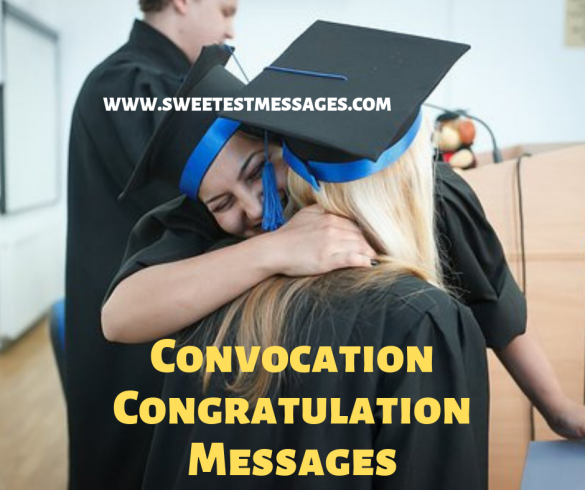 51 Convocation Congratulation Messages - Sweetest Messages