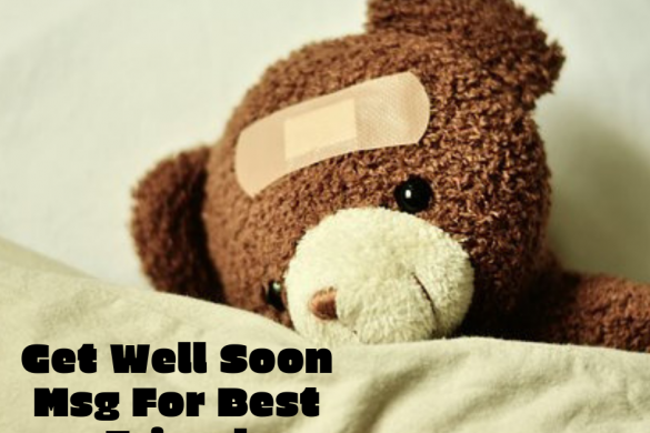 sweet get well soon msg for best friend Archives - Sweetest Messages