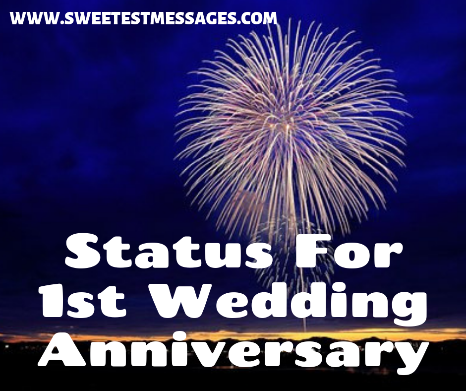 60 Status For 1st Wedding Anniversary Sweetest Messages