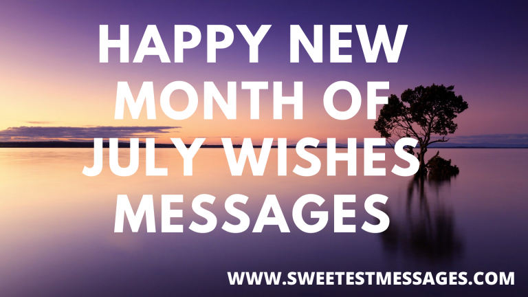 100+ Happy New Month Of July Wishes Messages - Sweetest Messages