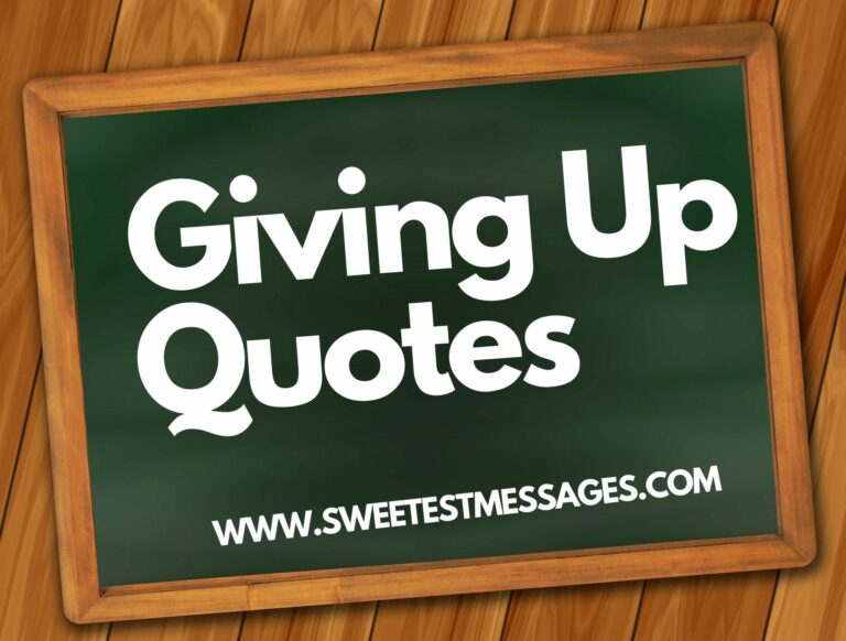 Giving Up Quotes: 105 Never Give Up Motivation Quotes - Sweetest Messages