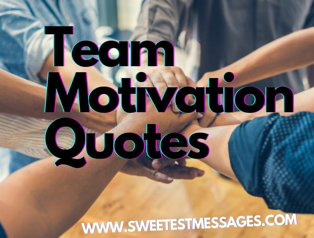 Positive Quotes For Work Team Archives - Sweetest Messages