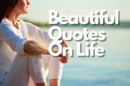 100 Life Is Beautiful Quotes - Sweetest Messages