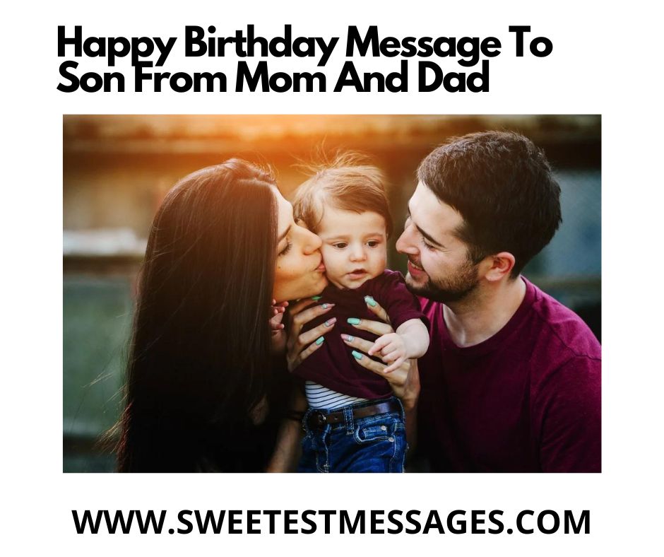 50 Best Happy Birthday Message To Son From Mom And Dad Sweetest Messages 50 Best Happy Birthday Message To Son From Mom And Dad Sweetest Messages